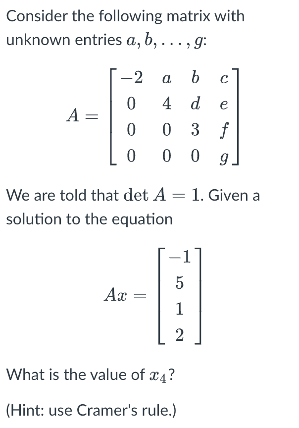 Solved Consider the following matrix withunknown entries | Chegg.com