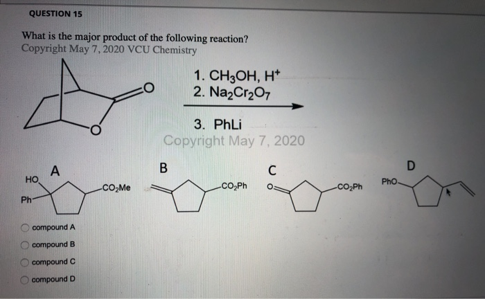 Solved QUESTION 15 What is the major product of the | Chegg.com