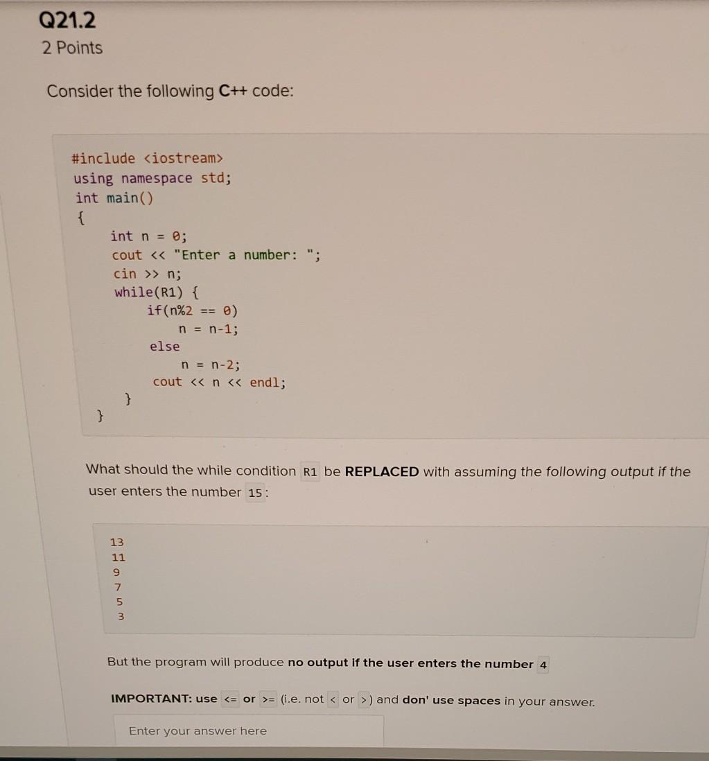 Solved Q21 C++ While Loops 4 Points Q21.1 2 Points Consider | Chegg.com