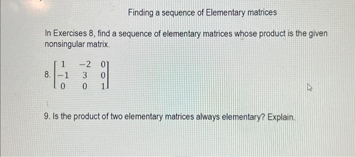 Solved Finding a sequence of Elementary matrices In | Chegg.com
