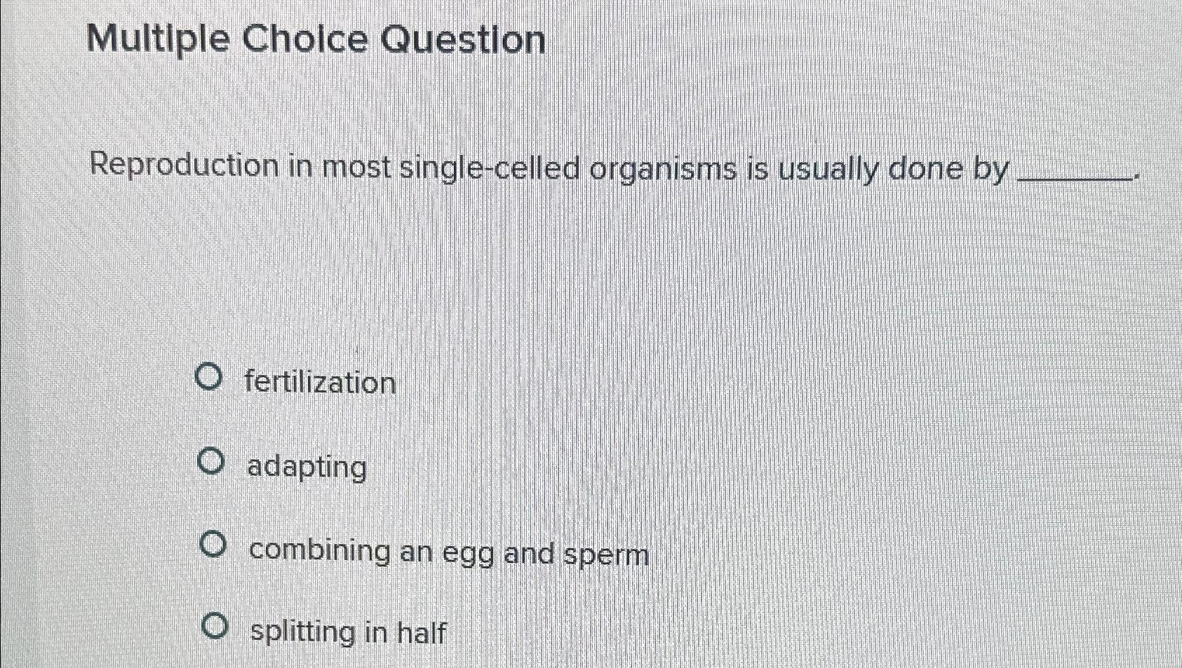 Solved Multiple Choice Questionreproduction In Most 