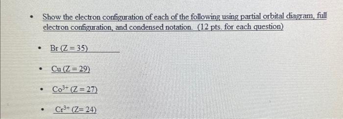 Solved - Show the electron configuration of each of the | Chegg.com