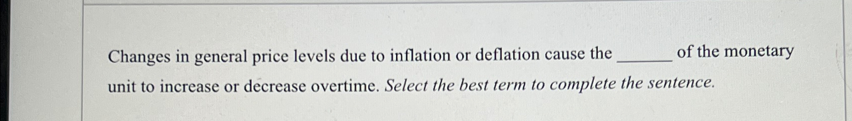 Solved Changes in general price levels due to inflation or | Chegg.com