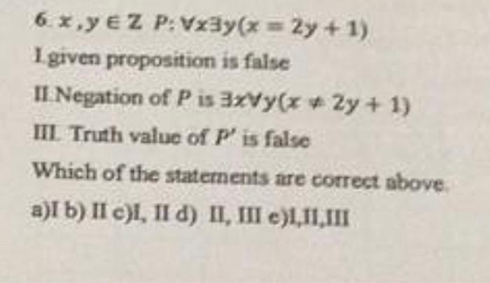 Solved 6: x,y∈ZP:∨x∃y(x=2y+1) I given proposition is false | Chegg.com