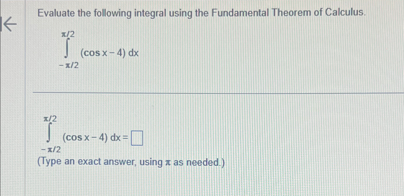 Solved Evaluate the following integral using the Fundamental | Chegg.com