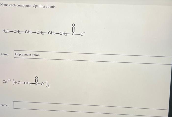 Solved Name each compound. Spelling counts. name | Chegg.com