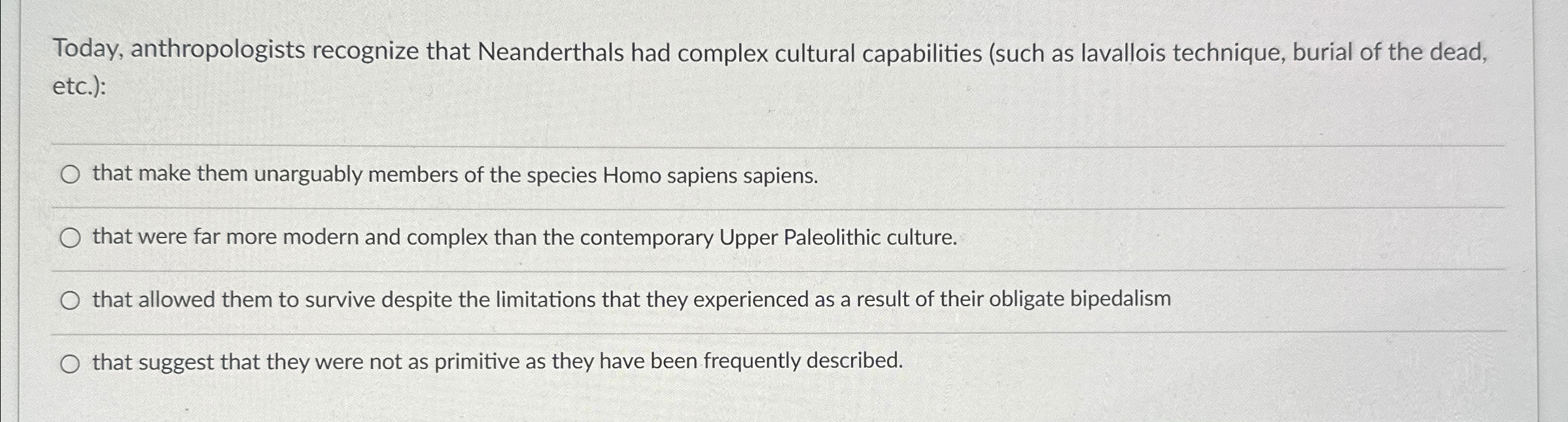 Solved Today, anthropologists recognize that Neanderthals | Chegg.com