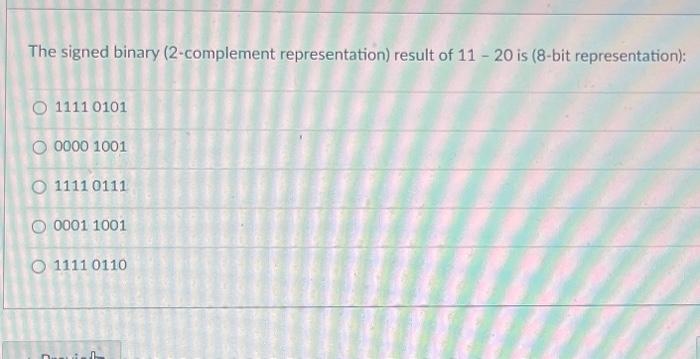 Solved The signed binary (2-complement representation) | Chegg.com