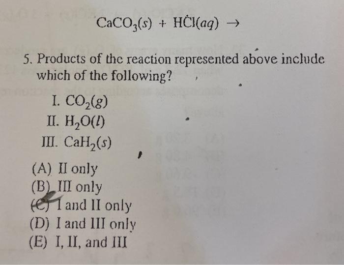 Solved CaCO3(s) + HCl(aq) → 5. Products of the reaction | Chegg.com