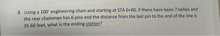 Solved 8. Using a 100′ engineering chain and starting at STA | Chegg.com