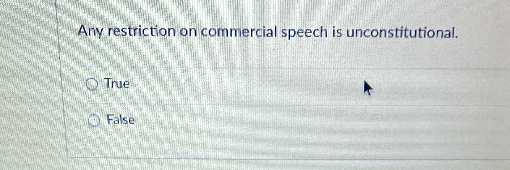 Solved Any restriction on commercial speech is | Chegg.com