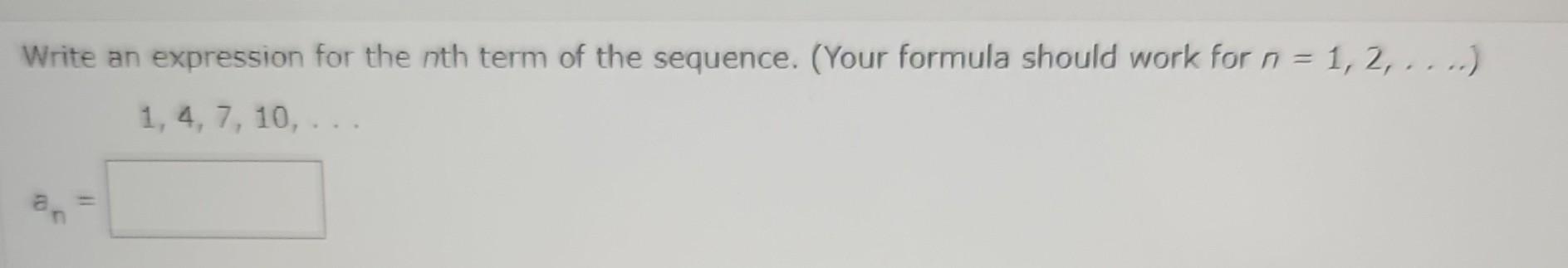 Solved Write an expression for the nth term of the sequence. | Chegg.com
