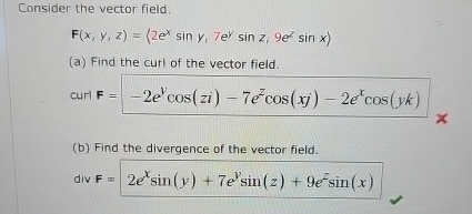 [Solved]: Consider the vector field. F(x,y,z)=(:2e^(x)siny,7