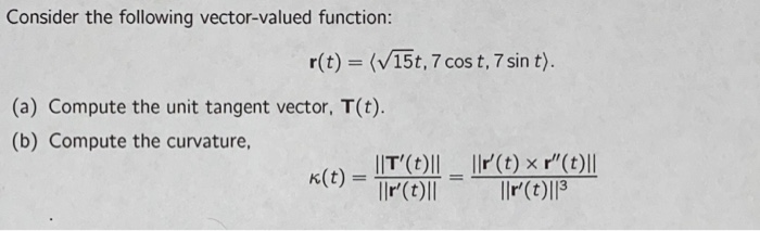 Solved Consider the following vector-valued function: r(t) = | Chegg.com