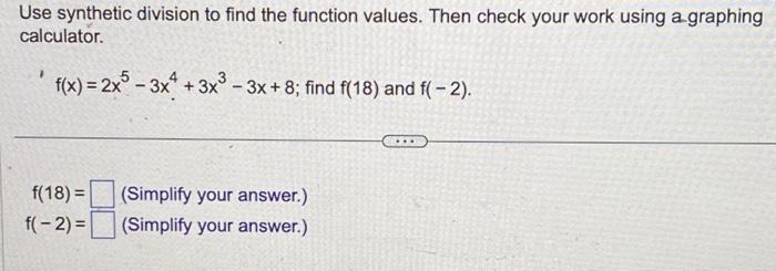 Solved Use synthetic division to find the function values. | Chegg.com
