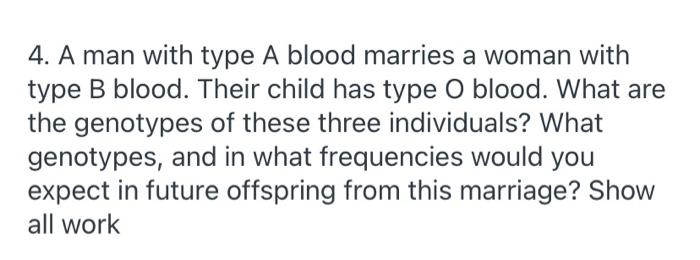 Solved 4. A man with type A blood marries a woman with type | Chegg.com