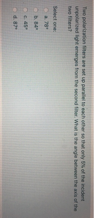 Solved Two polarization filters are set up parallel to each | Chegg.com