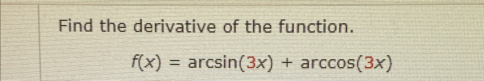 Solved Find the derivative of the | Chegg.com