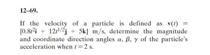 Solved If the velocity of a particle is defined as v(t)= | Chegg.com