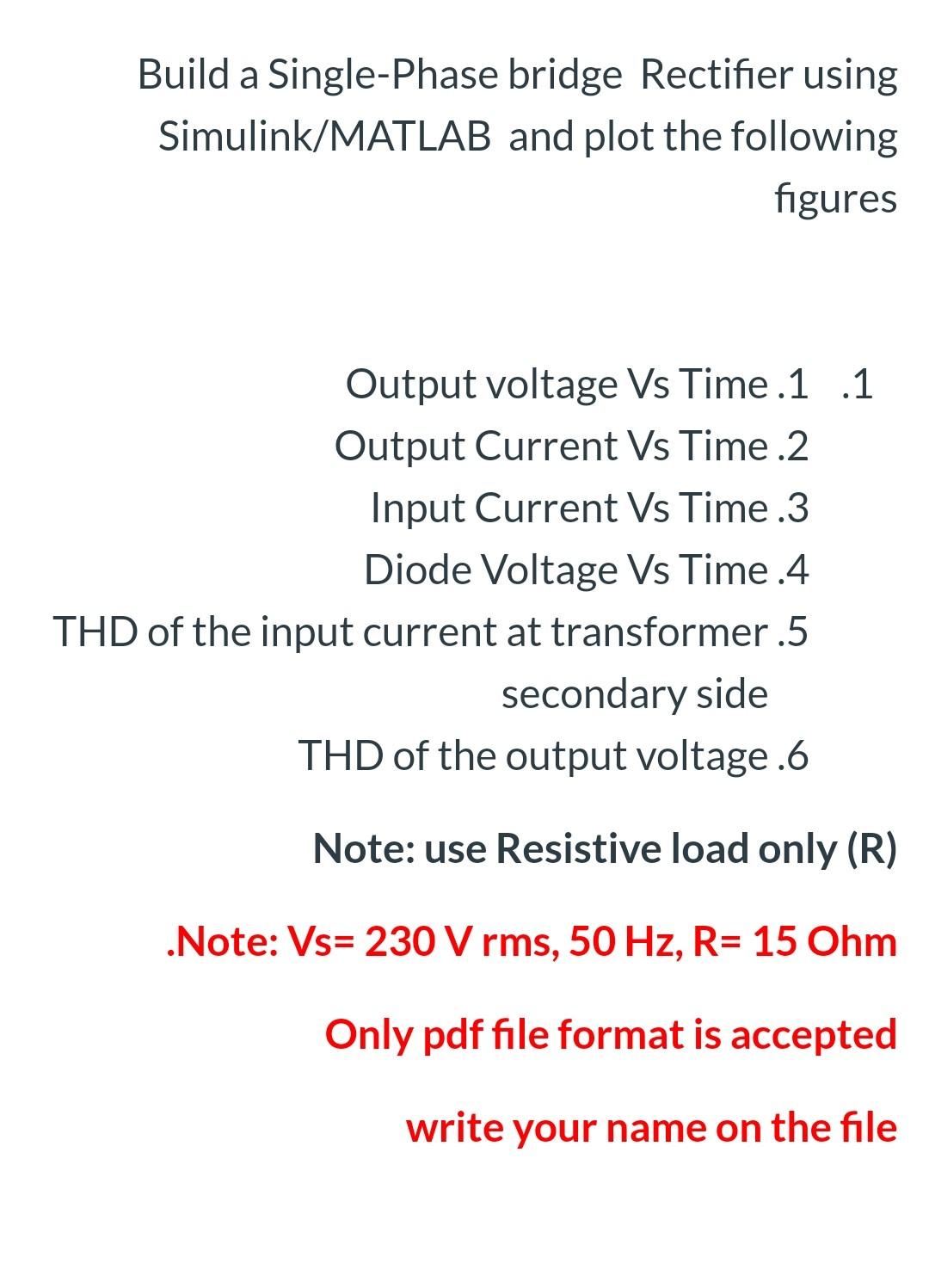 Solved Build a Single-Phase bridge Rectifier using | Chegg.com