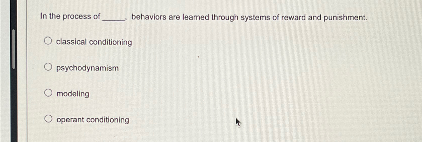 Solved In the process of behaviors are learned through | Chegg.com