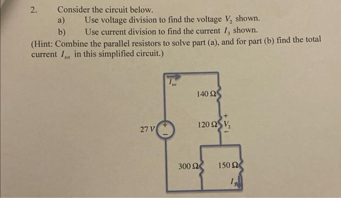 Solved 2. Consider the circuit below. Use voltage division | Chegg.com