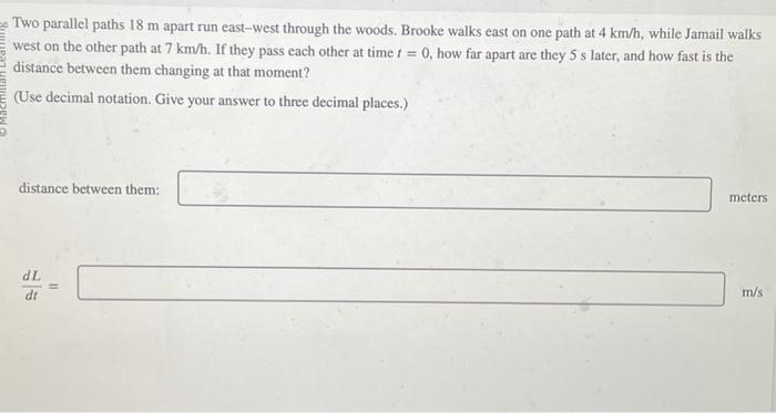 Solved Two parallel paths 18 m apart run east-west through | Chegg.com
