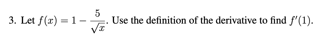 Solved Let f(x)=1-5x2. ﻿Use the definition of the derivative | Chegg.com