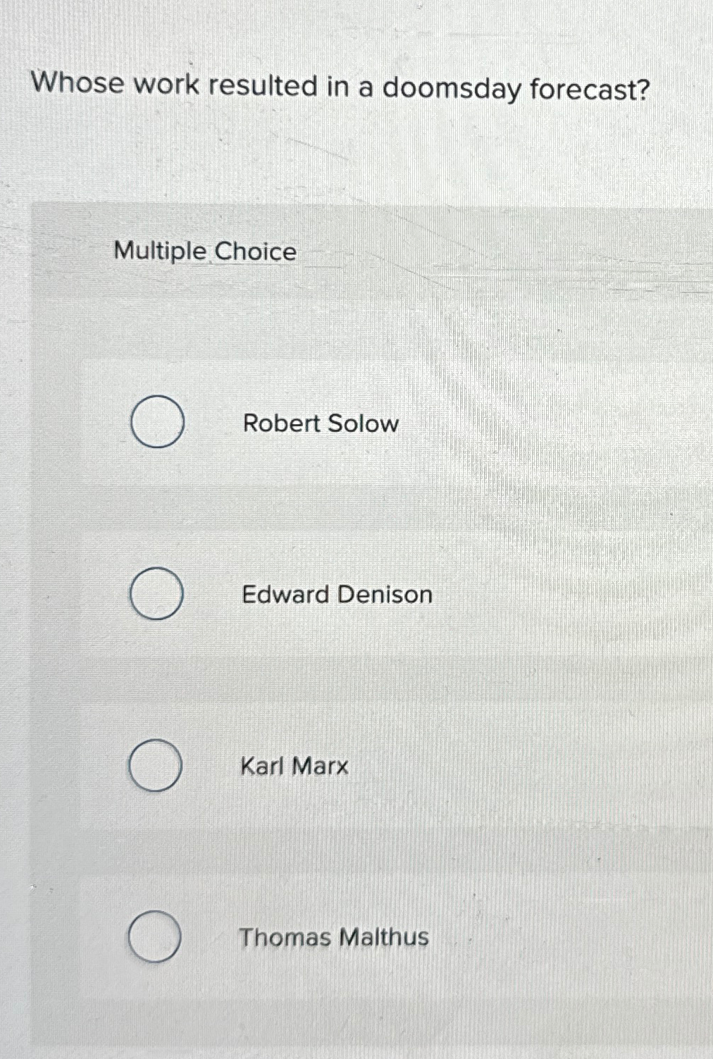 Solved Whose work resulted in a doomsday forecast?Multiple | Chegg.com