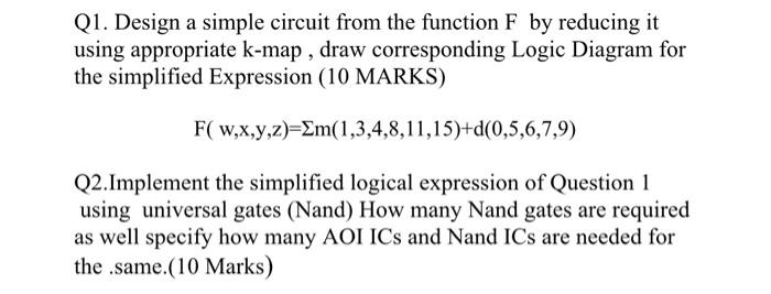 Solved Q1. Design a simple circuit from the function F by | Chegg.com