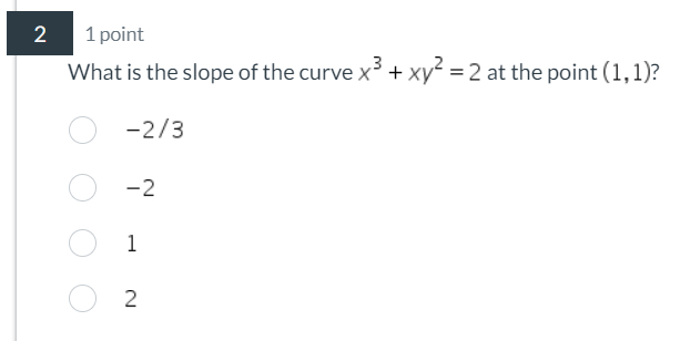 Solved 21 ﻿pointWhat is the slope of the curve x3+xy2=2 ﻿at | Chegg.com
