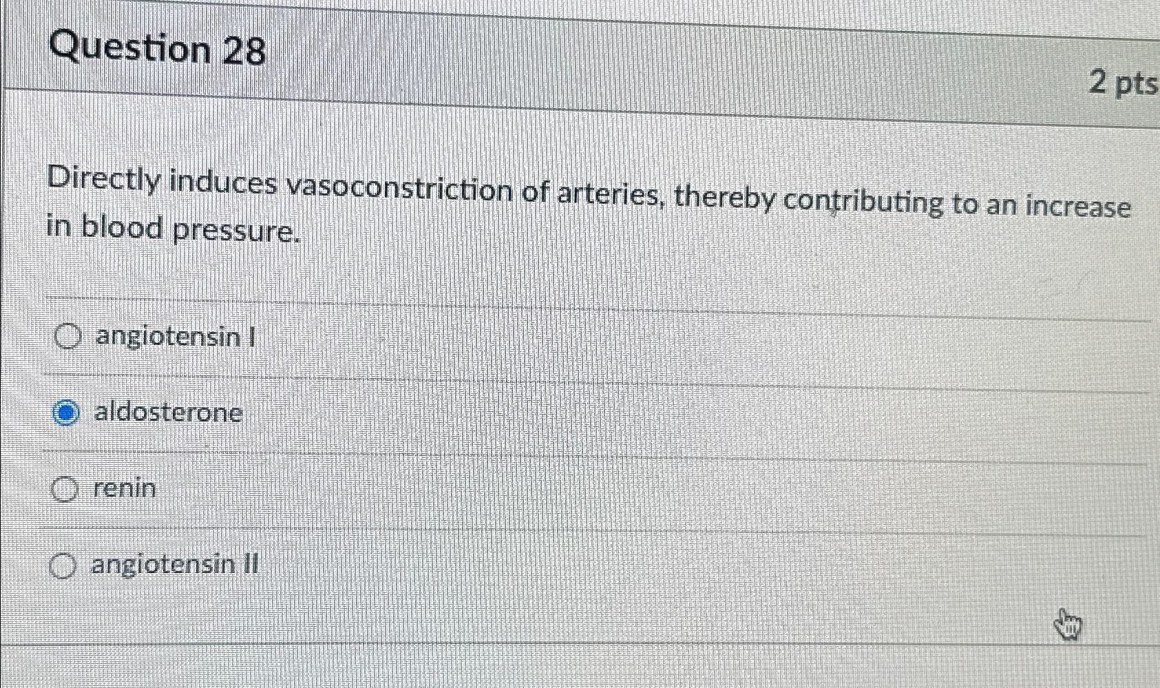 Solved Question 28Directly induces vasoconstriction of | Chegg.com