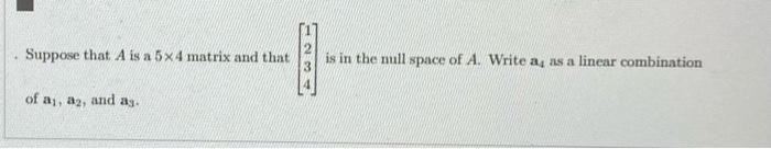 Solved Suppose that A is a 5x4 matrix and that is in the | Chegg.com