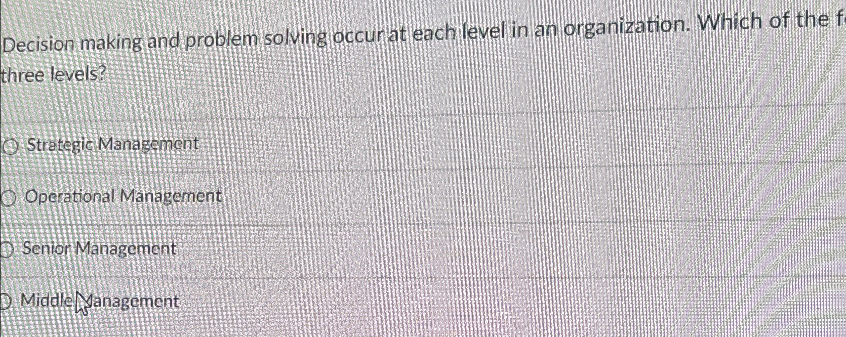 Solved Decision making and problem solving occur at each | Chegg.com