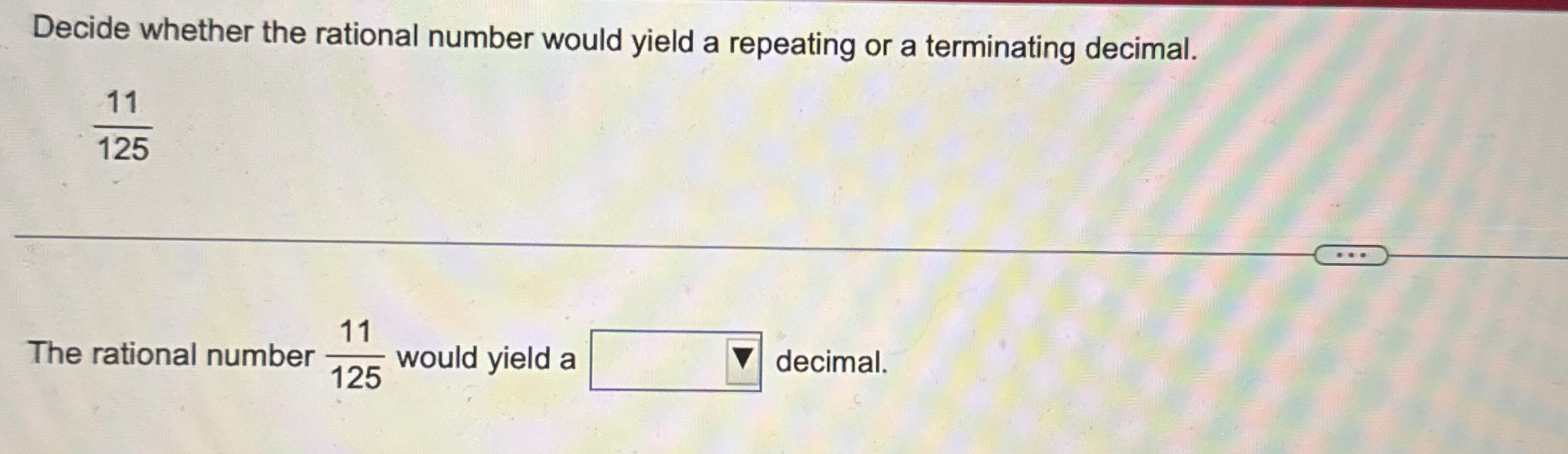 [Solved]: Decide whether the rational number would yield a r