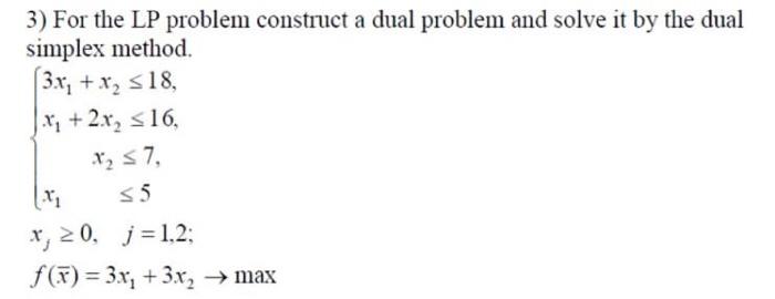 Solved 3) For the LP problem construct a dual problem and | Chegg.com