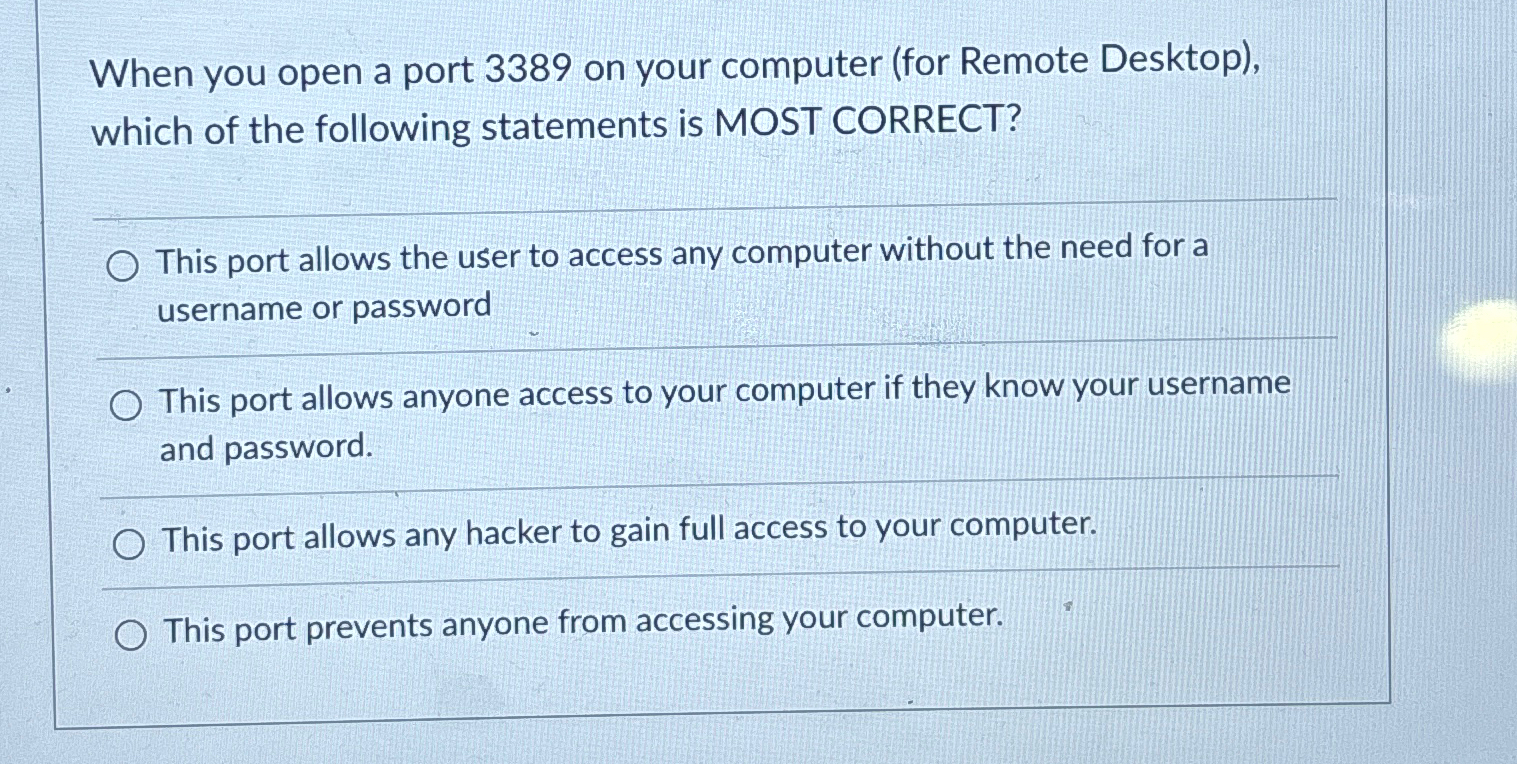 Solved When you open a port 3389 ﻿on your computer (for | Chegg.com