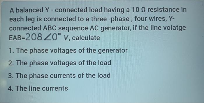 Solved A balanced Y - connected load having a 100 resistance | Chegg.com