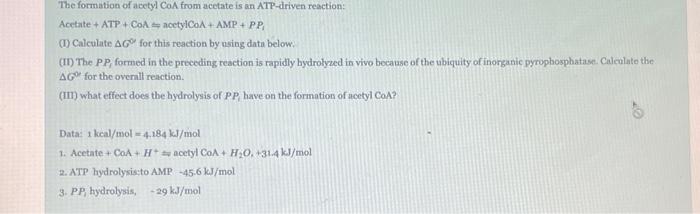 Solved The formation of acetyl CoA from acetate is an | Chegg.com
