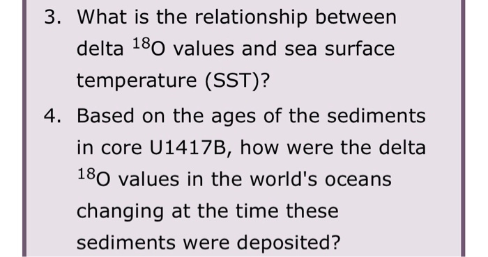 Solved 3. What is the relationship between delta 180 values | Chegg.com