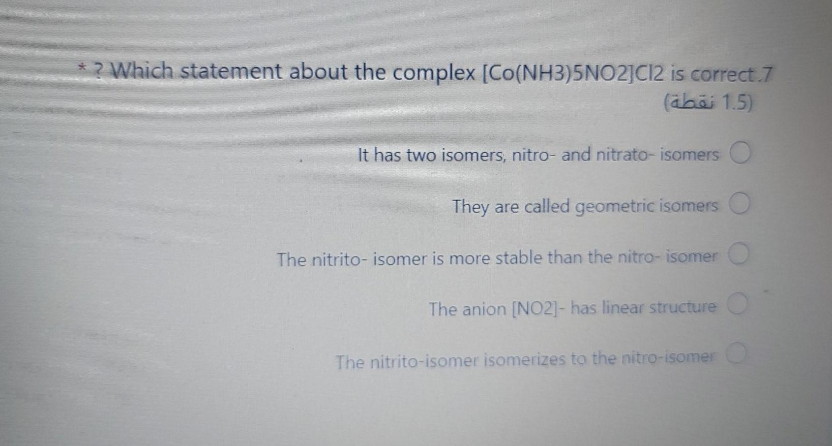 Solved *? Which statement about the complex [CO(NH3)5NO2]C12 | Chegg.com