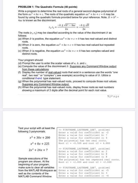 Solved PROBLEM 1: The Quadratic Formula (40 points) Write a | Chegg.com