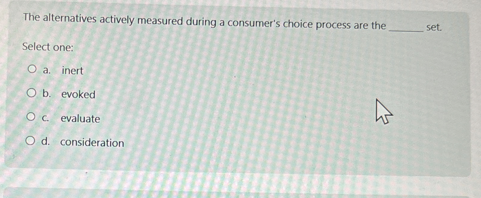 Solved The alternatives actively measured during a | Chegg.com