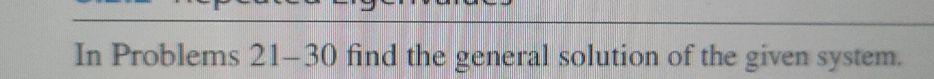 Solved In Problems 21-30 find the general solution of the | Chegg.com
