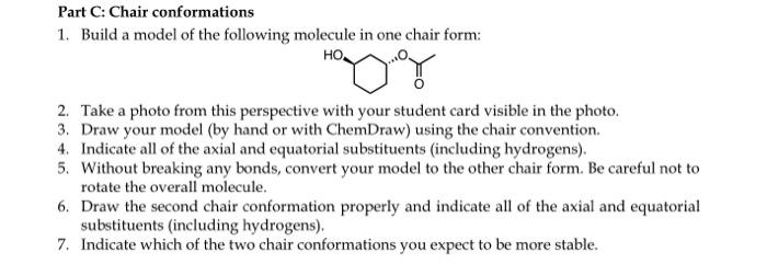 Solved Part C: Chair conformations 1. Build a model of the | Chegg.com