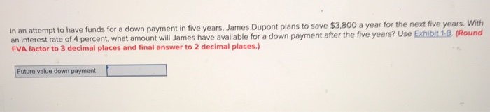 Solved In an attempt to have funds for a down payment in | Chegg.com