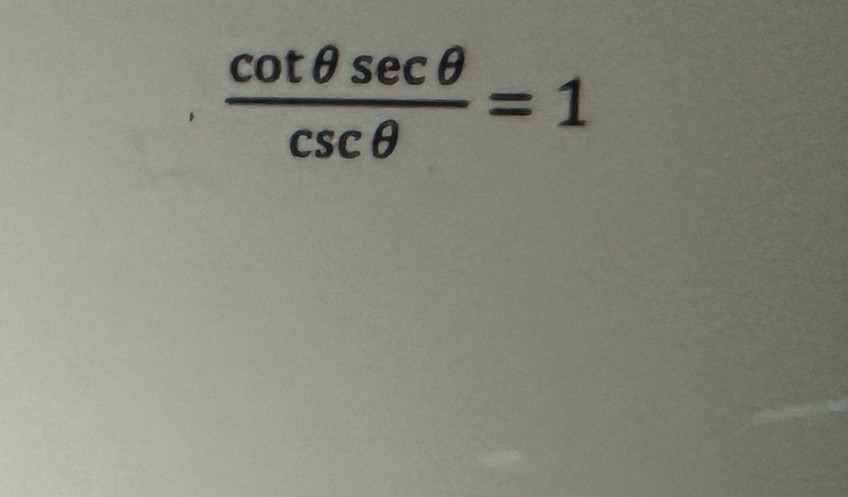 Solved cotθsecθcscθ=1 | Chegg.com