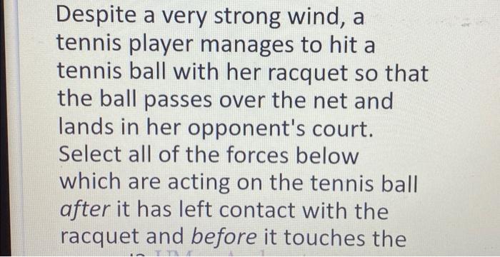 Solved Despite a very strong wind, a tennis player manages | Chegg.com