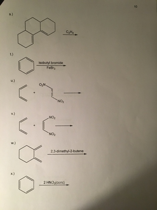 Solved 10 S.) C₂H4 t.) isobutyl bromide FeBry ON. NO2 v.) | Chegg.com
