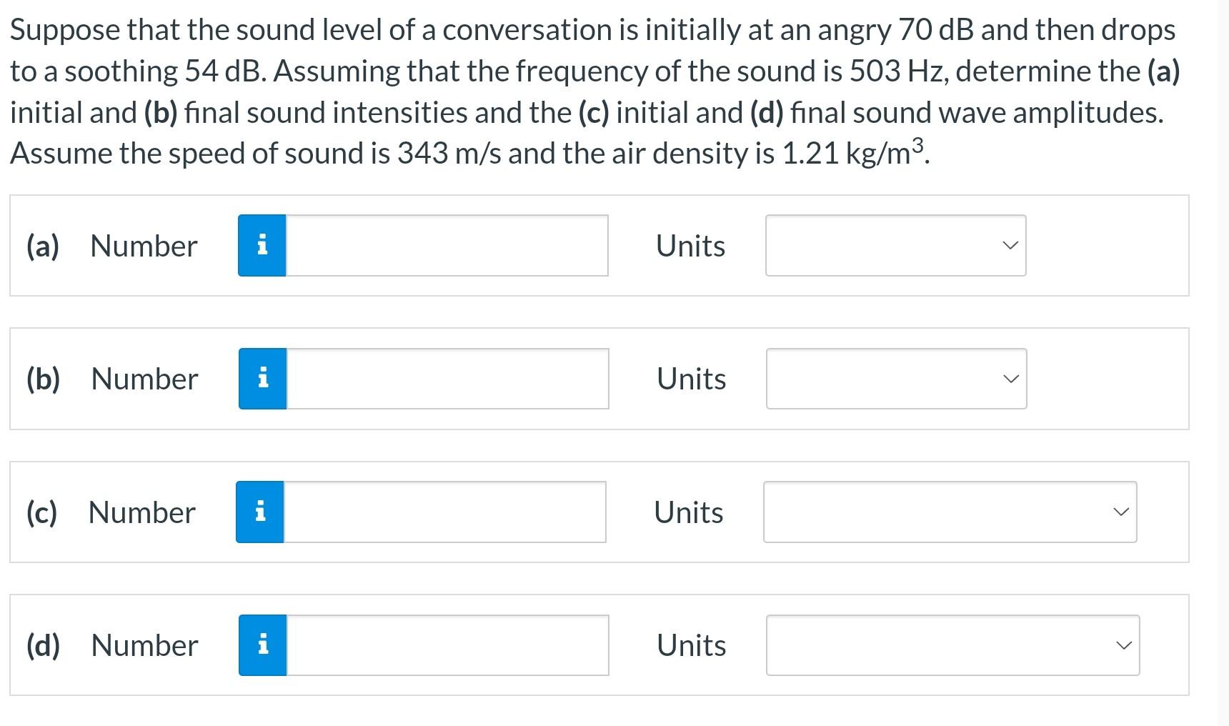 Solved Suppose that the sound level of a conversation is | Chegg.com
